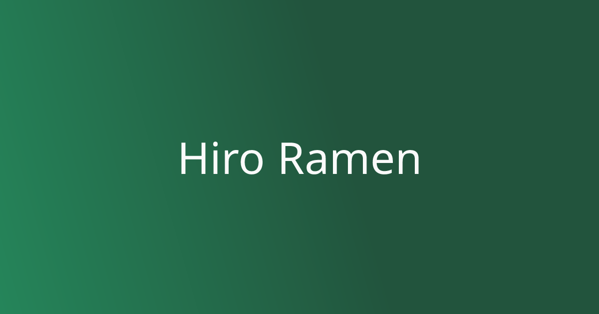 Order Authentic Japanese Online | Hiro Ramen - Pickup Available